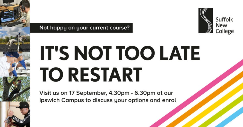 Sixth form not working out? Restart at Suffolk New College